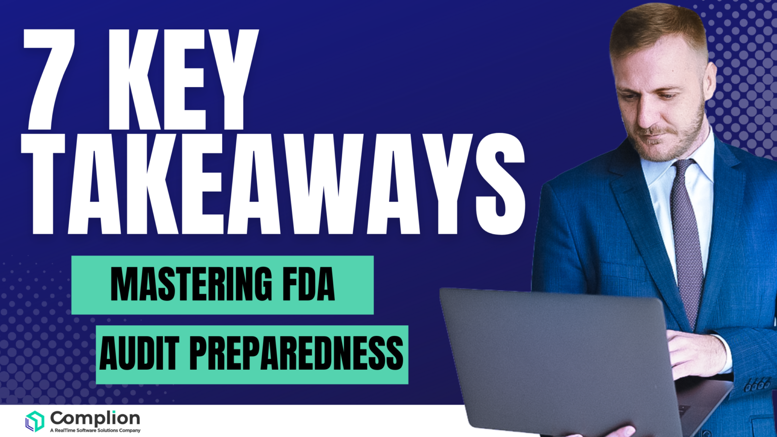 7 Key Takeaways: Mastering FDA Audit Preparedness - RealTime